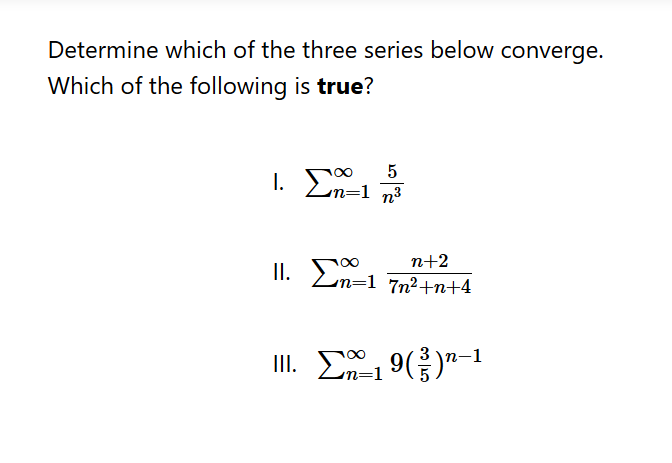 Solved Determine which of the three series below converge. | Chegg.com