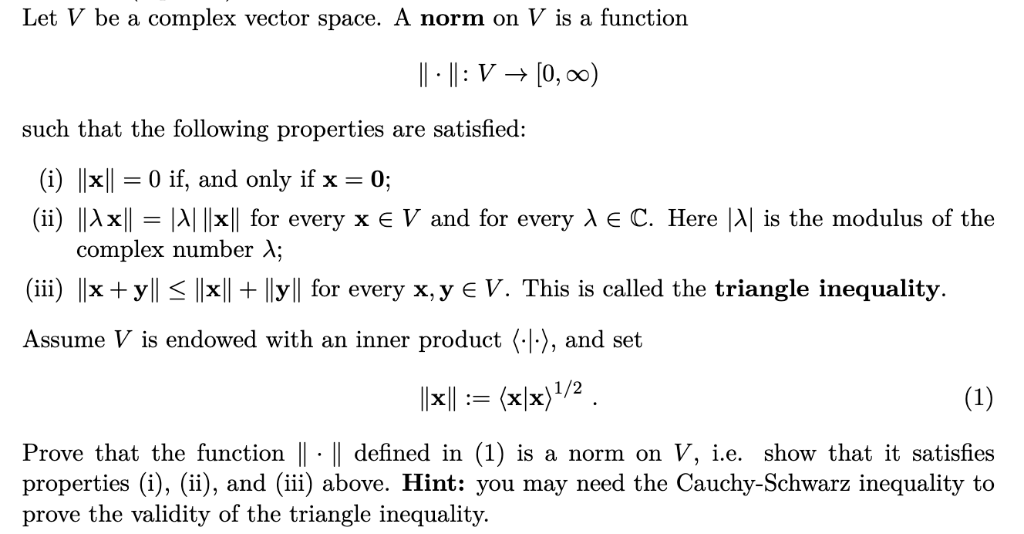 Solved Let V be a complex vector space. A norm on V is a | Chegg.com