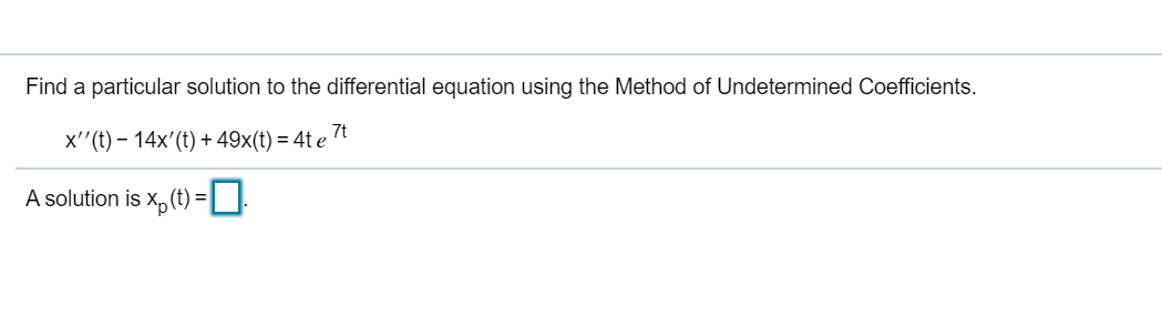 Solved Find a particular solution to the differential | Chegg.com