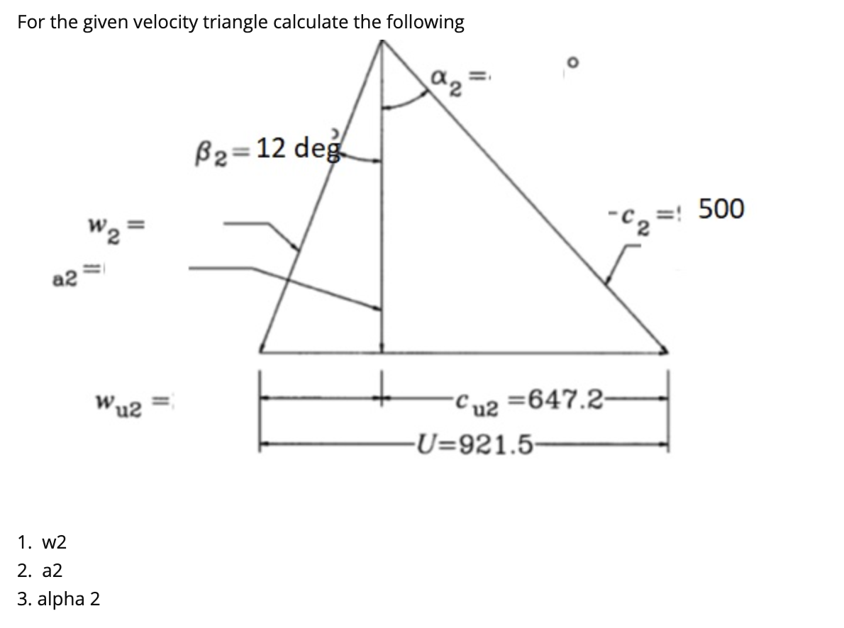 Solved For the given velocity triangle calculate the | Chegg.com