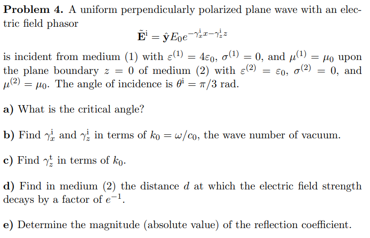 Solved Problem 4. A uniform perpendicularly polarized plane | Chegg.com