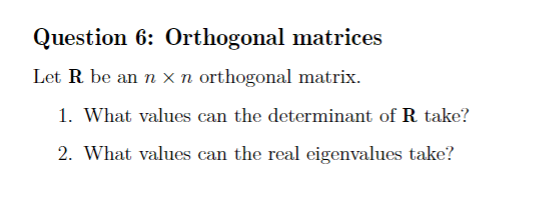 Solved Question 6: Orthogonal matrices Let R be an n×n | Chegg.com
