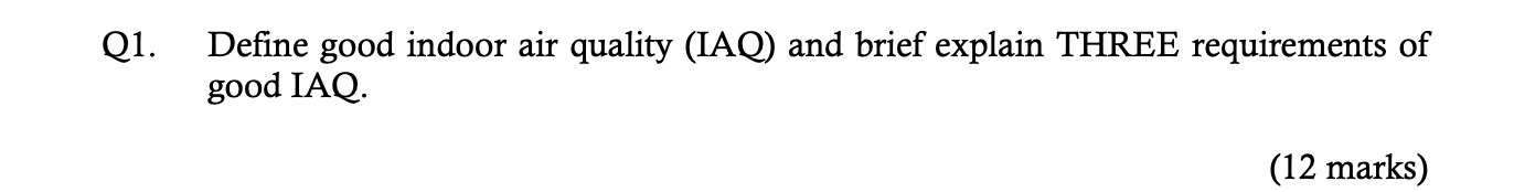 Solved 1. Define good indoor air quality (IAQ) and brief | Chegg.com