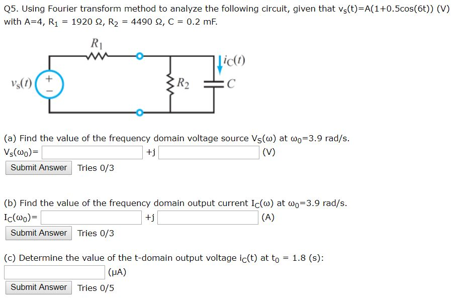 Solved Q5. Using Fourier transform method to analyze the | Chegg.com