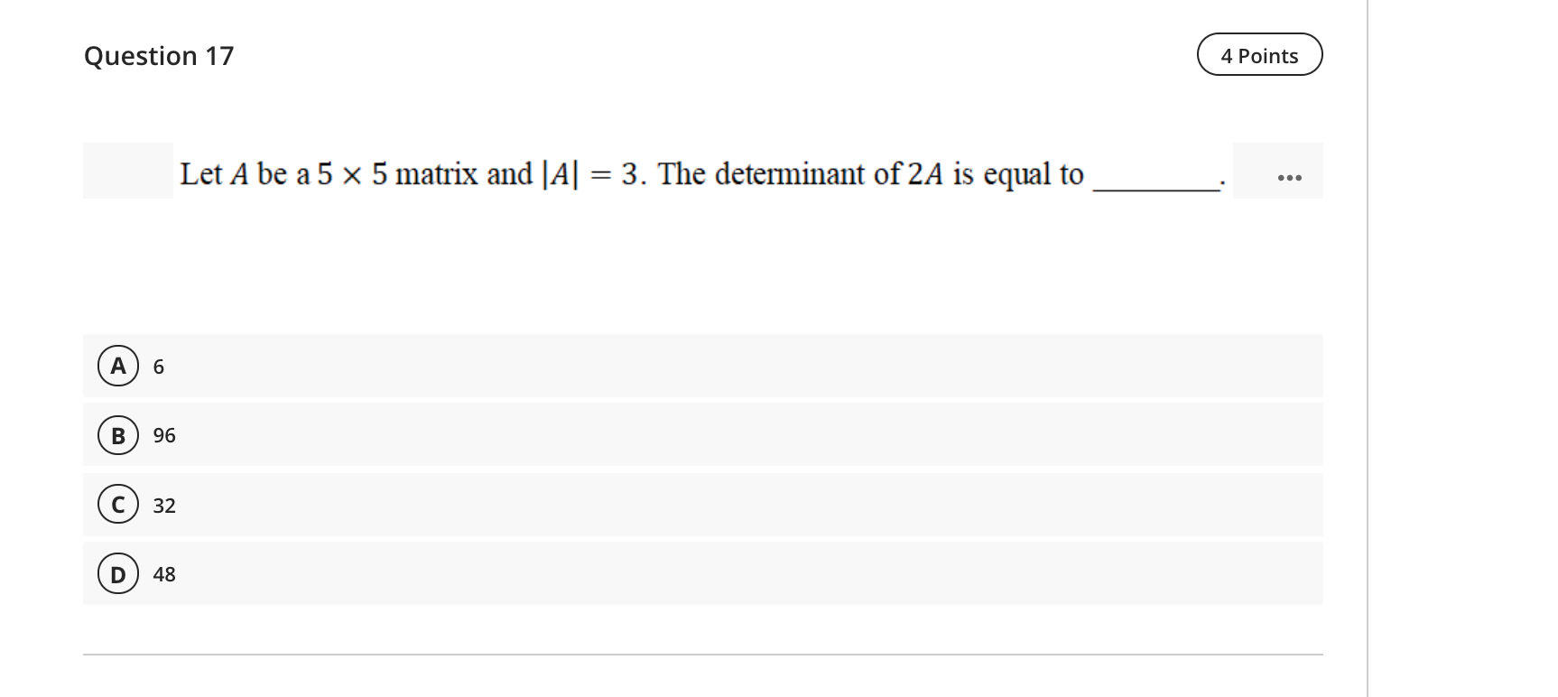 Solved Question 17 4 Points Let A be a 5 x 5 matrix and|A| = | Chegg.com