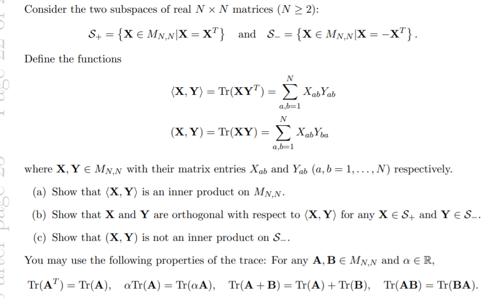 Solved Consider the two subspaces of real N * N matrices (N | Chegg.com
