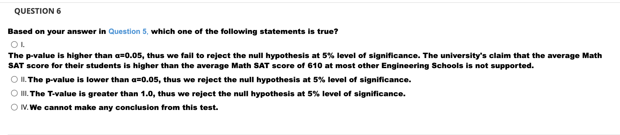 Solved QUESTION 6Based on your answer in Question 5, ﻿which | Chegg.com