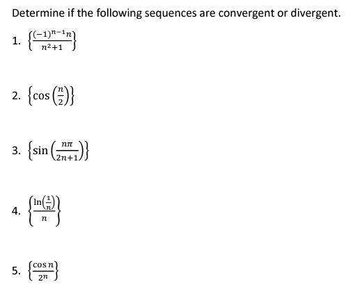 Solved Determine if the following sequences are convergent | Chegg.com
