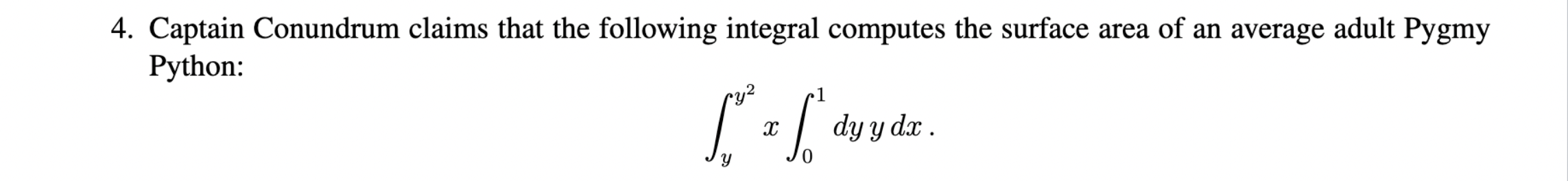 Solved Captain Conundrum claims that the following integral | Chegg.com