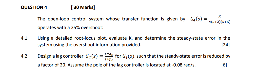 Solved QUESTION 4[ 30 ﻿Marks]The open-loop control system | Chegg.com