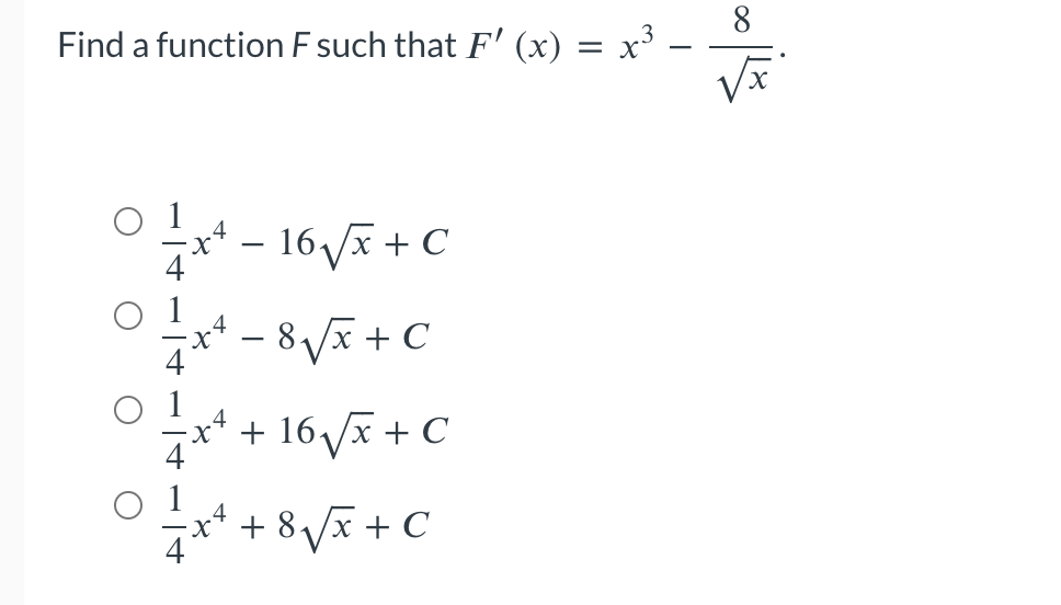 Solved function F such that F′(x)=x3−x8 41x4−16x+C 41x4−8x+C | Chegg.com