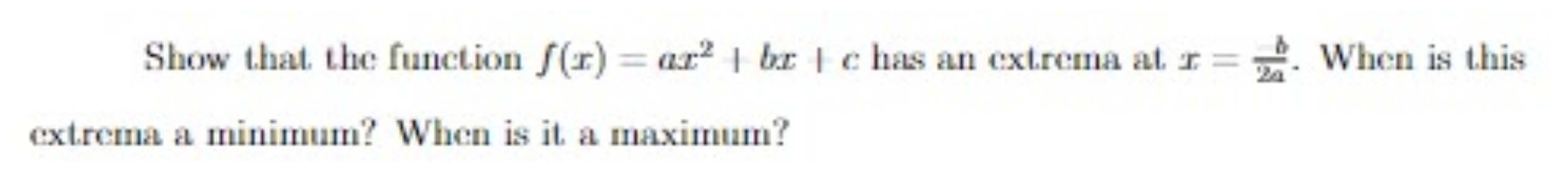 Solved When is the extrema a minimum? When is it a maximum? | Chegg.com