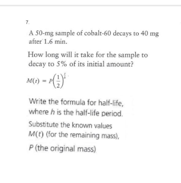 Solved 7. A 50-mg sample of cobalt-60 decays to 40 mg after | Chegg.com