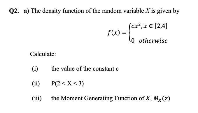 Solved Q2. a) The density function of the random variable X | Chegg.com