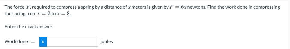 Solved The force, F, required to compress a spring by a | Chegg.com