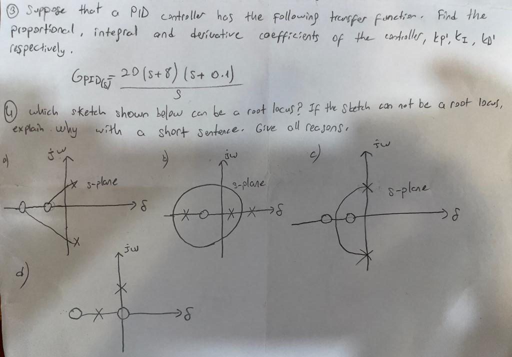 Solved + S ③ Suppose that a PID controller has the following | Chegg.com