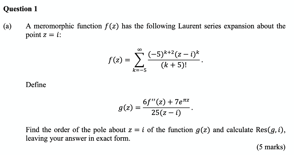 Solved Question 1 (a) A meromorphic function f(z) has the | Chegg.com