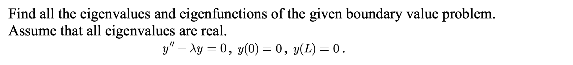 Solved Find all the eigenvalues and eigenfunctions of the | Chegg.com