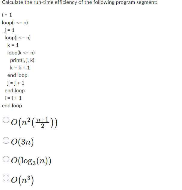Solved Calculate the run-time efficiency of the following | Chegg.com