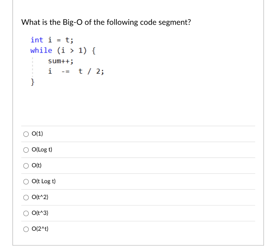 Solved What is the Big-O of the following code segment? int | Chegg.com