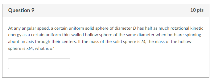 Solved At any angular speed, a certain uniform solid sphere | Chegg.com