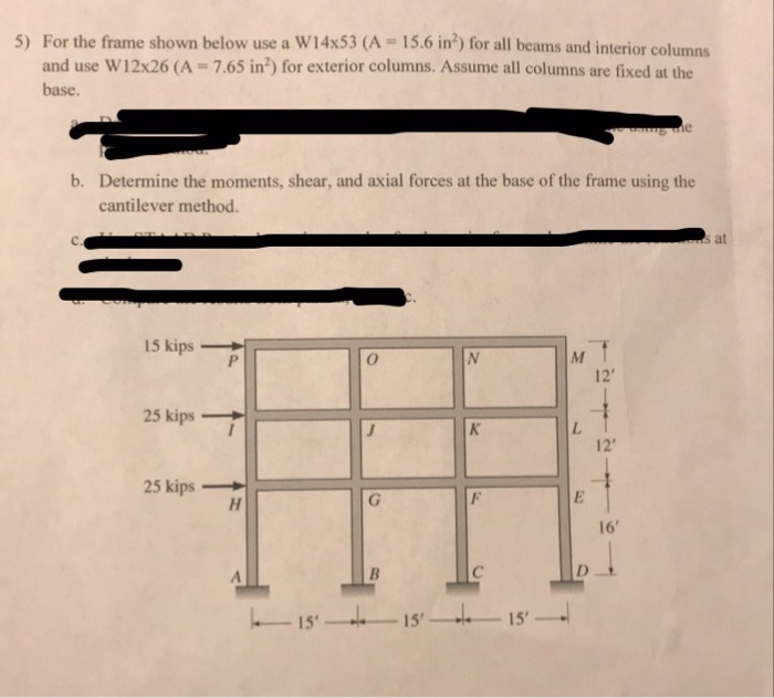 Solved 5) For the frame shown below use a W14x53 (A 15.6 | Chegg.com