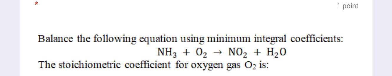Solved 1 point Balance the following equation using minimum | Chegg.com