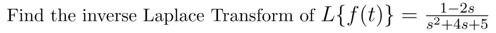 Solved Find the inverse Laplace Transform of L{f(t)} = 1-2s | Chegg.com
