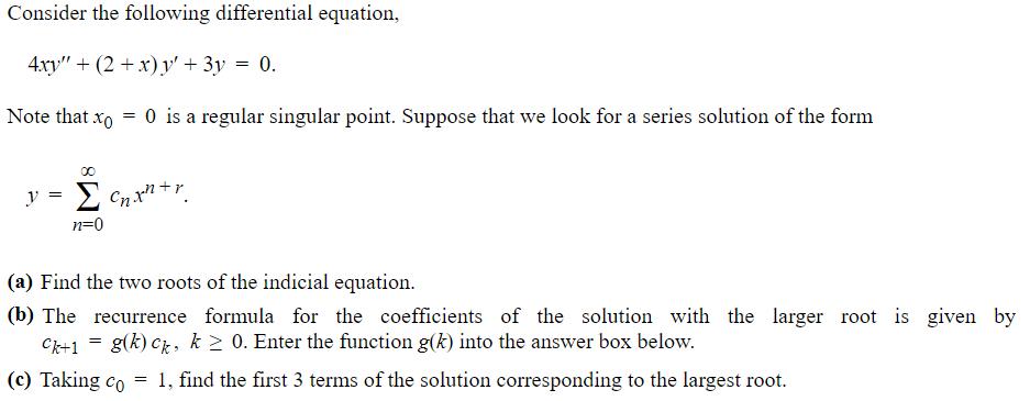 Solved Consider the following differential equation, 4xy" + | Chegg.com