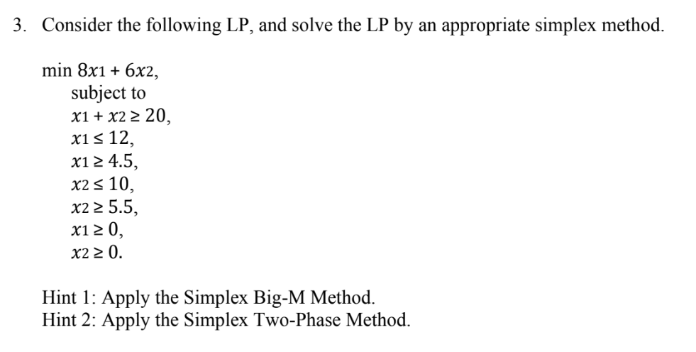 Solved 3. Consider the following LP, and solve the LP by an | Chegg.com