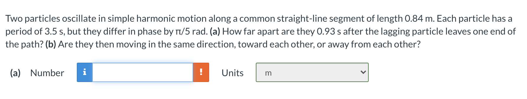 Solved Two particles oscillate in simple harmonic motion | Chegg.com