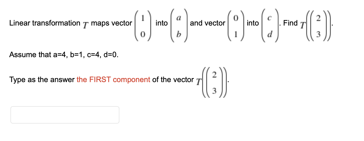Solved a 2 Linear transformation T maps vector and vector | Chegg.com