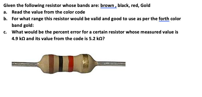 Solved Given the following resistor whose bands are: brown, | Chegg.com