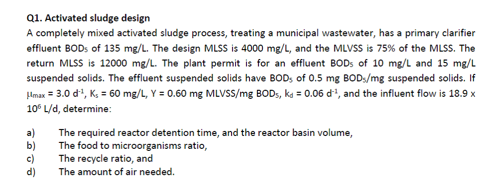 Solved Q1. Activated sludge design A completely mixed | Chegg.com