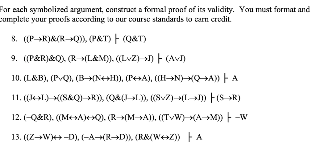 For each symbolized argument, construct a formal | Chegg.com