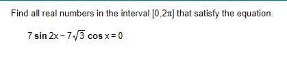 Solved Find all real numbers in the interval [0,2π] that | Chegg.com