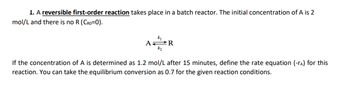 Solved 1 A Reversible First Order Reaction Takes Place In A