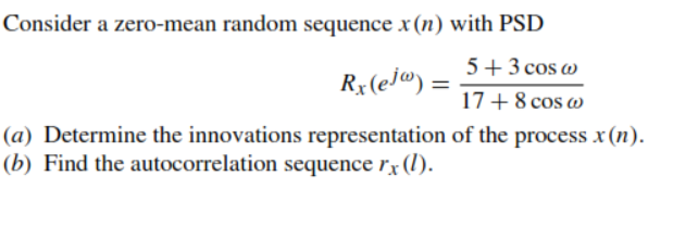 Consider a zero-mean random sequence x(n) with PSD 5 | Chegg.com