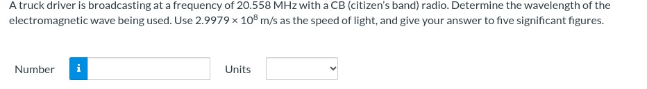 Solved A truck driver is broadcasting at a frequency of | Chegg.com