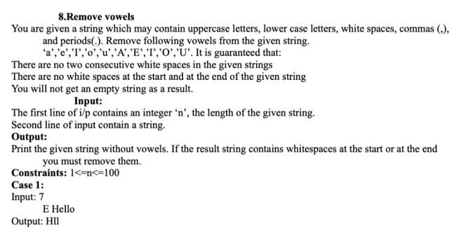 Solved 8.Remove vowels You are given a string which may | Chegg.com