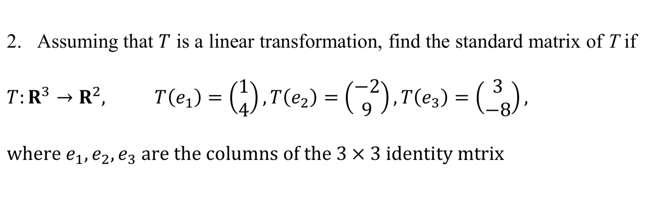 Solved 1. Assuming that T is a linear transformation, find | Chegg.com