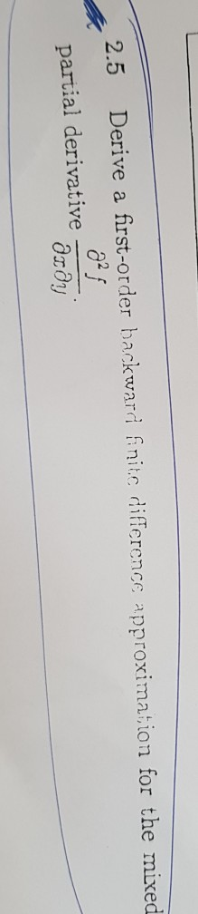 Solved derive a first-order backward finite difference | Chegg.com