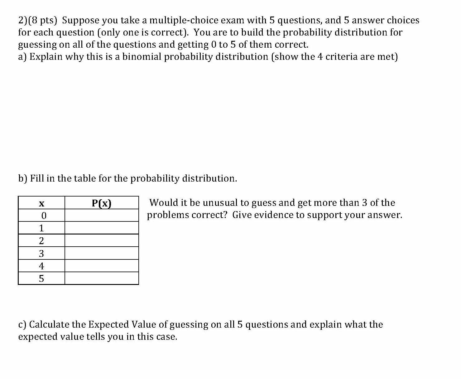 Solved 2)(8 pts) Suppose you take a multiple-choice exam | Chegg.com