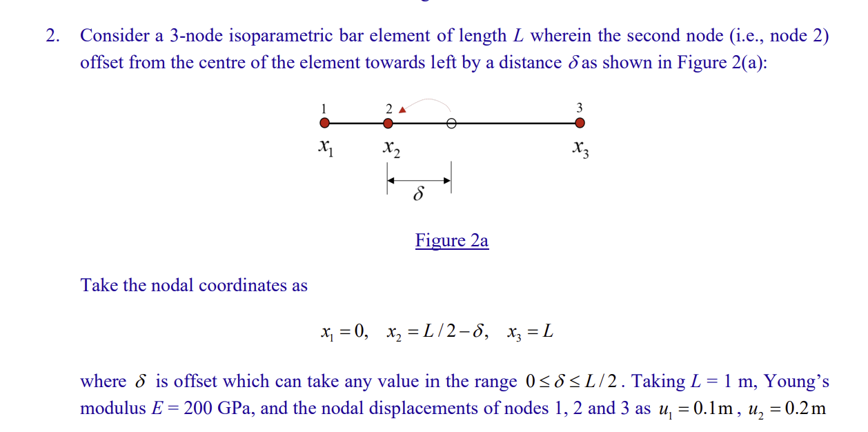 Solved Consider a 3-node isoparametric bar element of length | Chegg.com