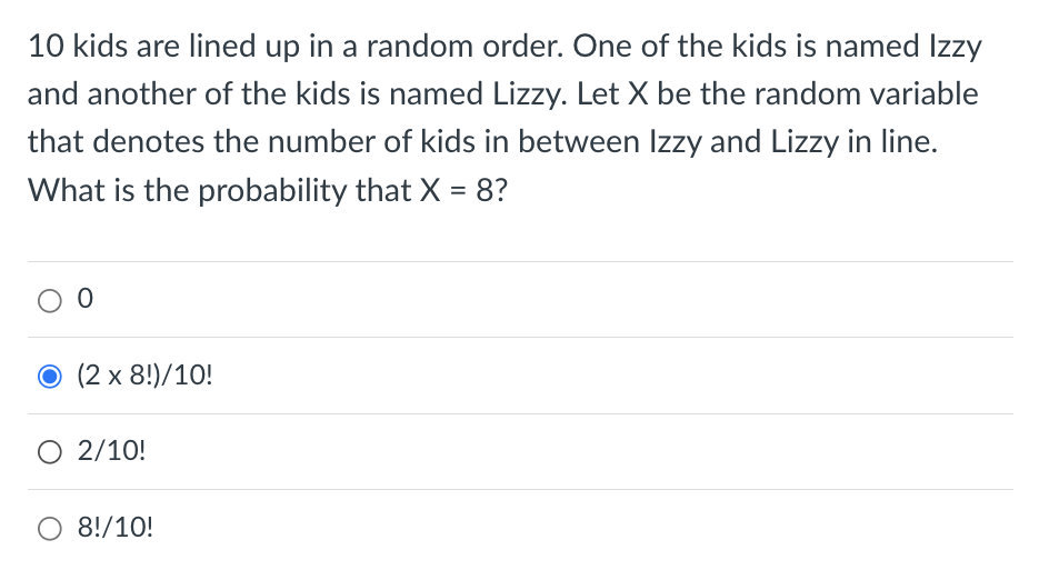 Solved 10 kids are lined up in a random order. One of the | Chegg.com