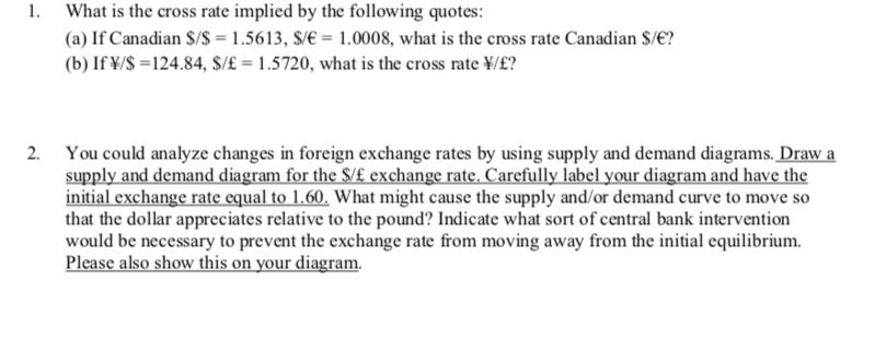 Solved 1. What is the cross rate implied by the following | Chegg.com