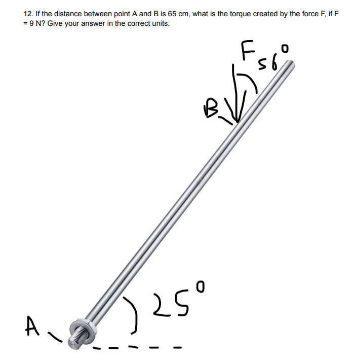 Solved 12. If the distance between point A and B is 65 cm, | Chegg.com
