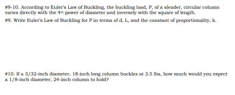 Solved \#9-10. According to Euler's Law of Buckling, the | Chegg.com