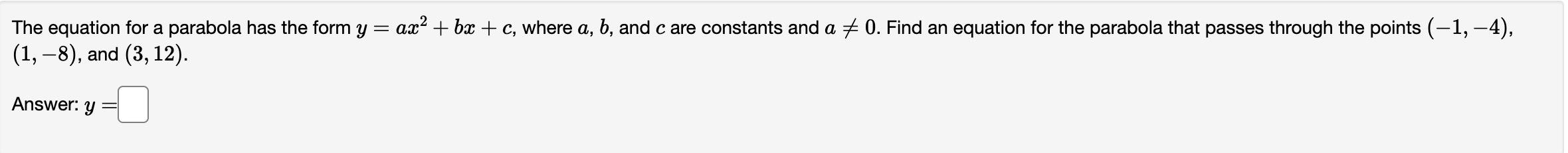 Solved The equation for a parabola has the form y=ax2+bx+c, | Chegg.com