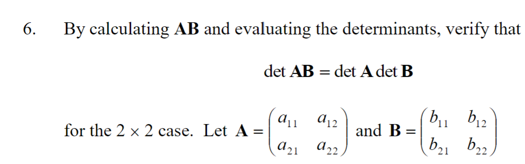 Solved 6. By calculating AB and evaluating the determinants, | Chegg.com